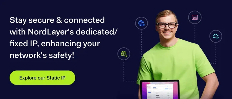 What is Static IP? How it differs from Dynamic IP? | NordLayer Blog