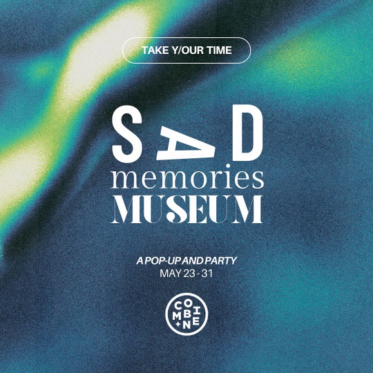 SAD Memories Museum Pop Up | Community Events | The Combine | Toronto