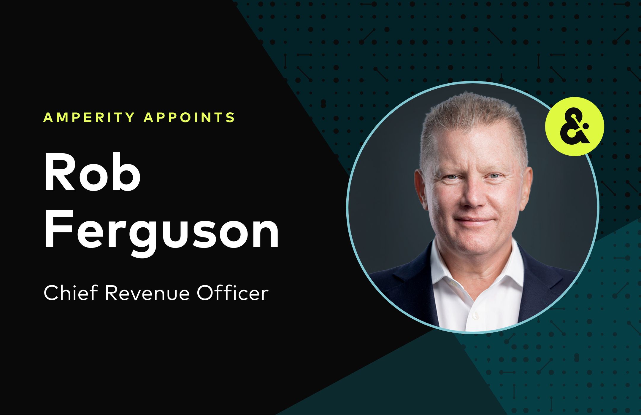 Amperity Appoints Rob Ferguson as New Chief Revenue Officer | Amperity