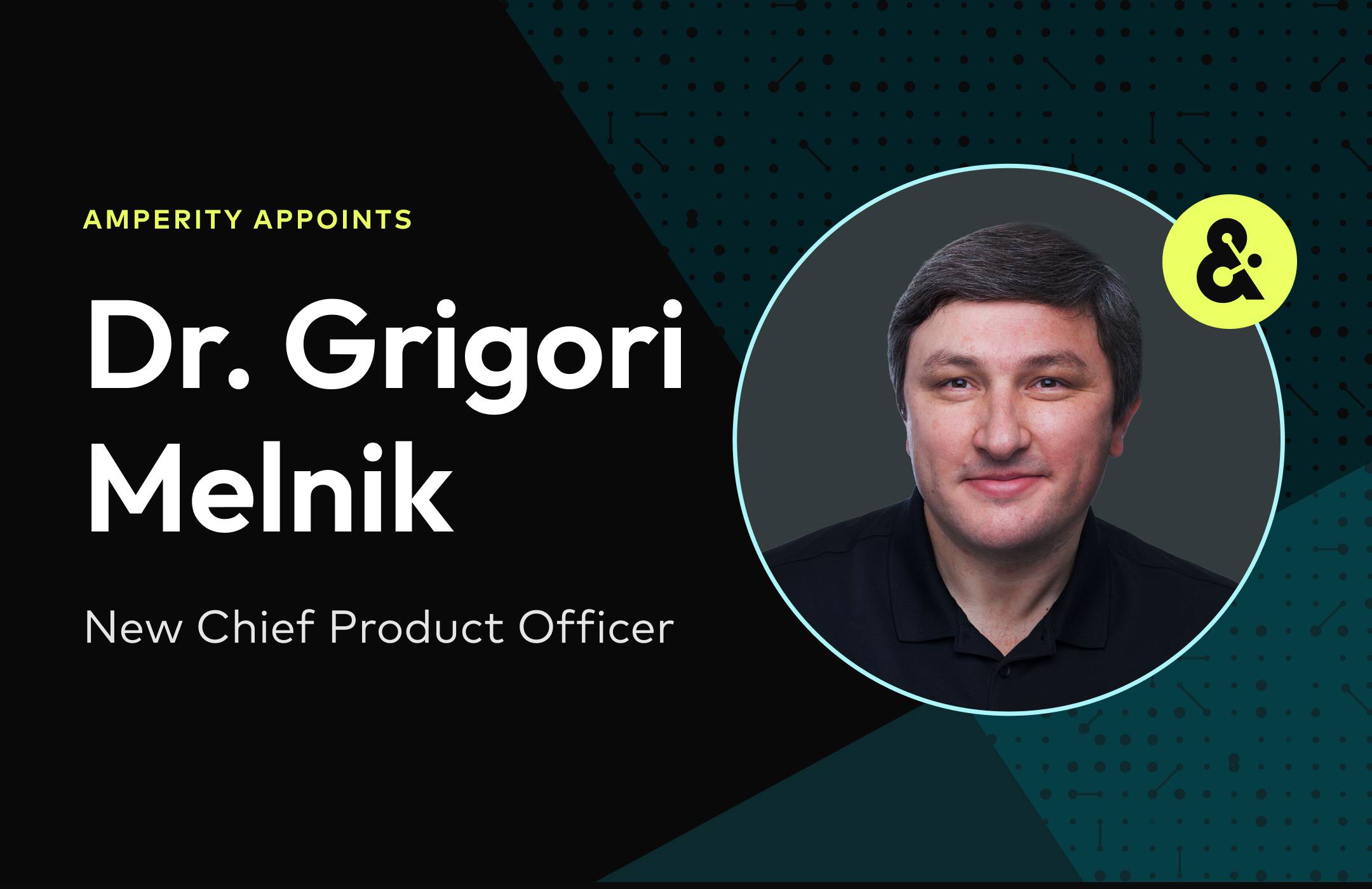 Amperity Appoints Grigori Melnik as Chief Product Officer | Amperity