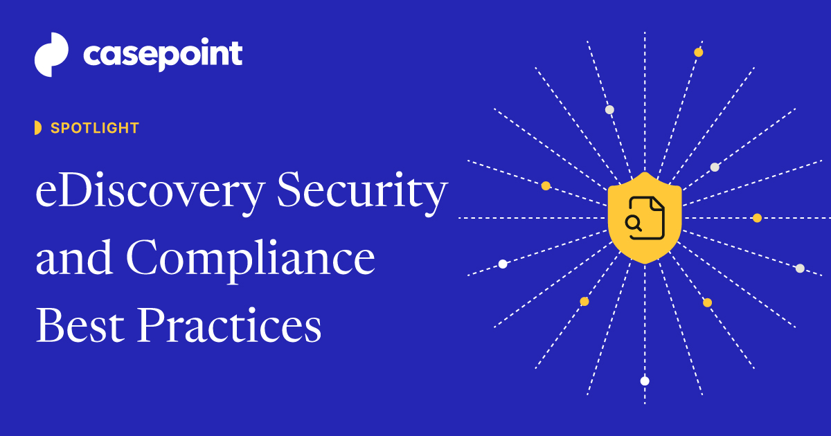 eDiscovery Security and Compliance Best Practices | Casepoint