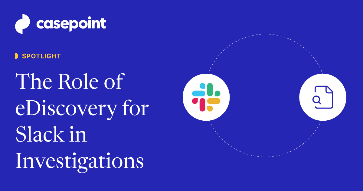 The Role of eDiscovery for Slack in Investigations | Legal, HR, and ...