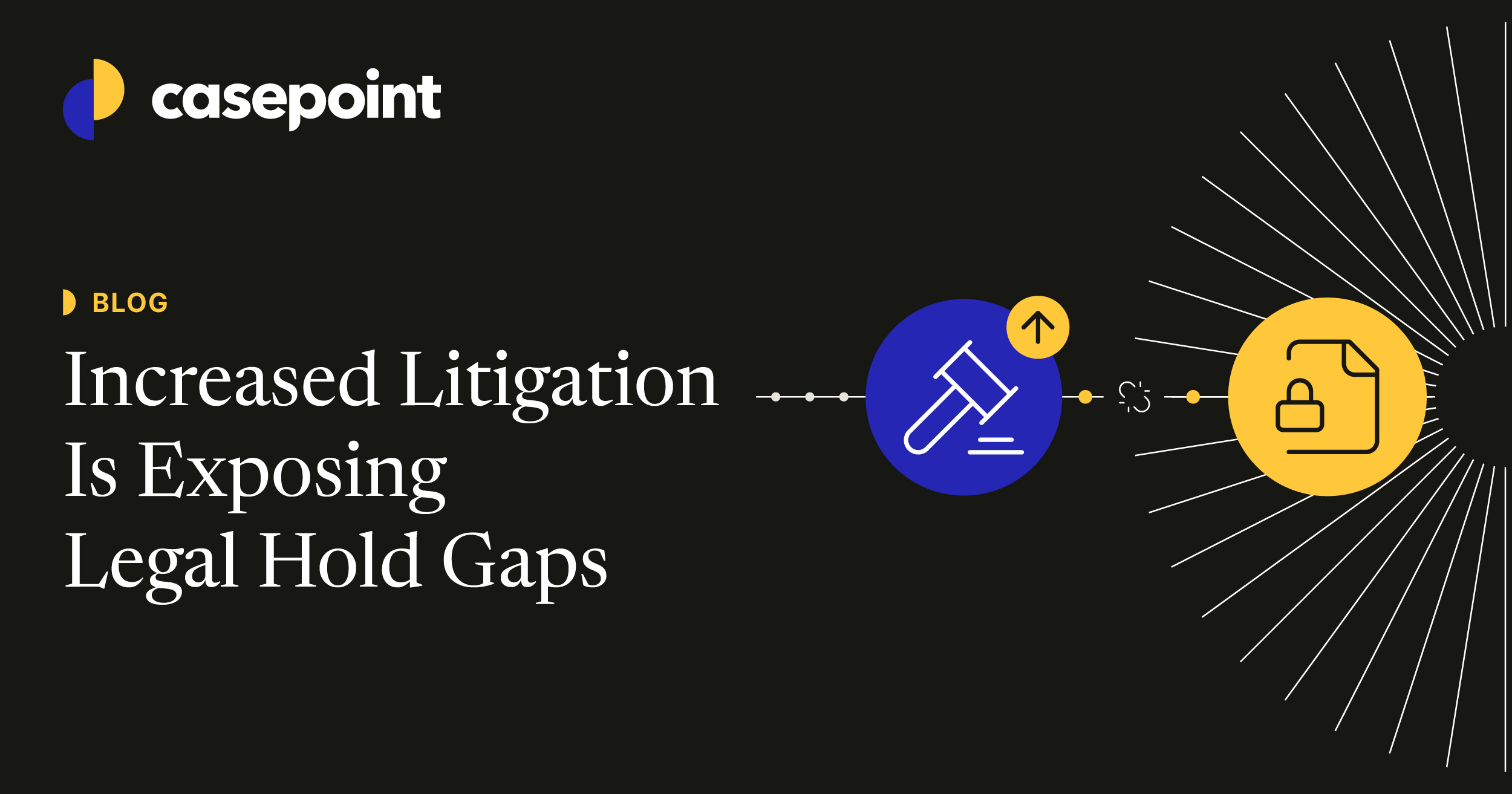Increased Litigation Is Exposing Legal Hold Gaps: How to Reduce Risk ...