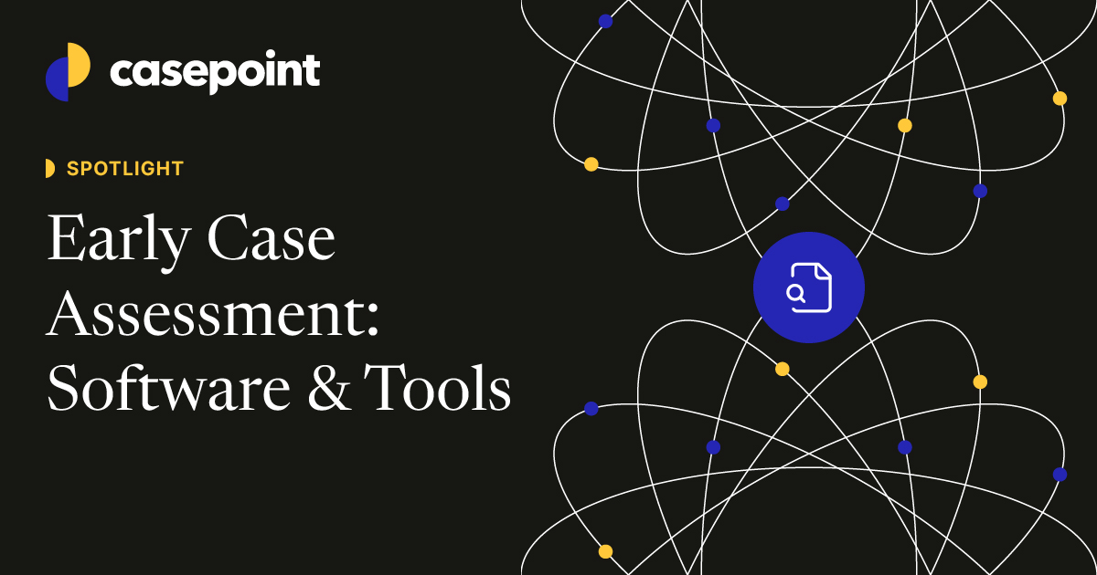 Early Case Assessment: Software & Tools | Casepoint