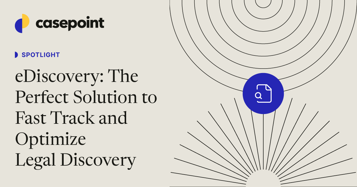 Optimize Your eDiscovery: How to Fast Track Legal Discovery | Casepoint