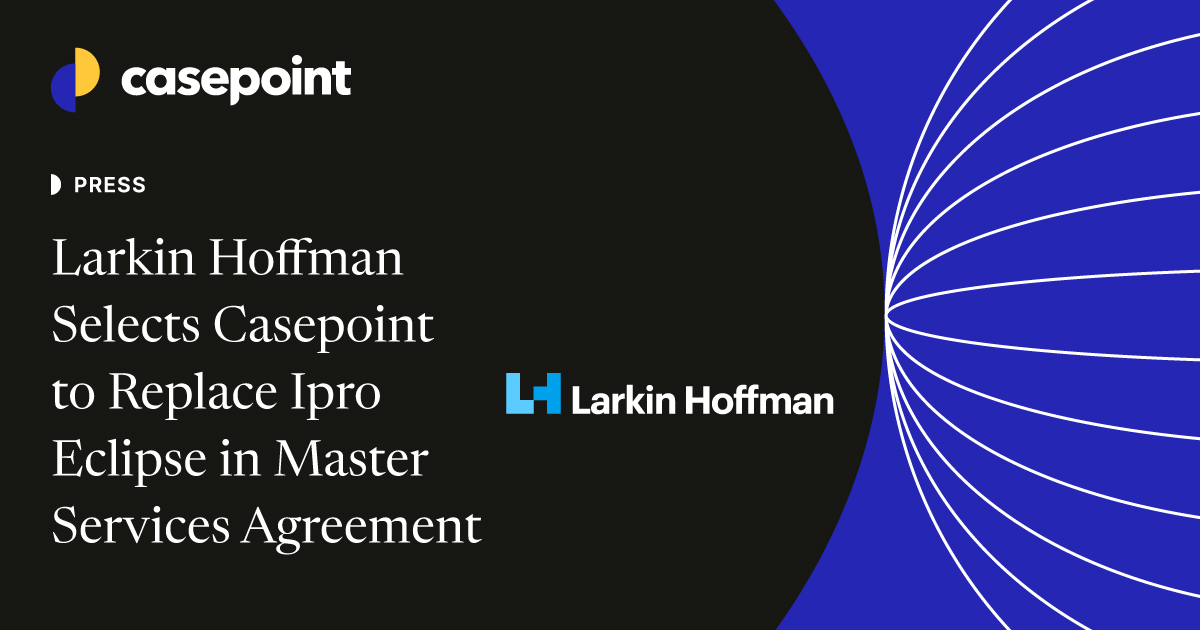 Larkin Hoffman Replace Ipro Eclipse in Master Services Agreement ...
