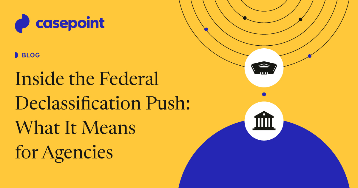 Inside the Federal Declassification Push | What It Means for Agencies ...