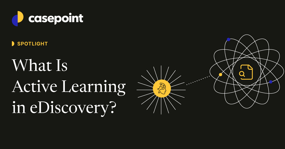 What Is Active Learning in eDiscovery? Benefits, AI Role ...