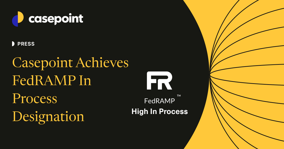 Casepoint Achieves FedRAMP In Process Designation | Casepoint | Casepoint