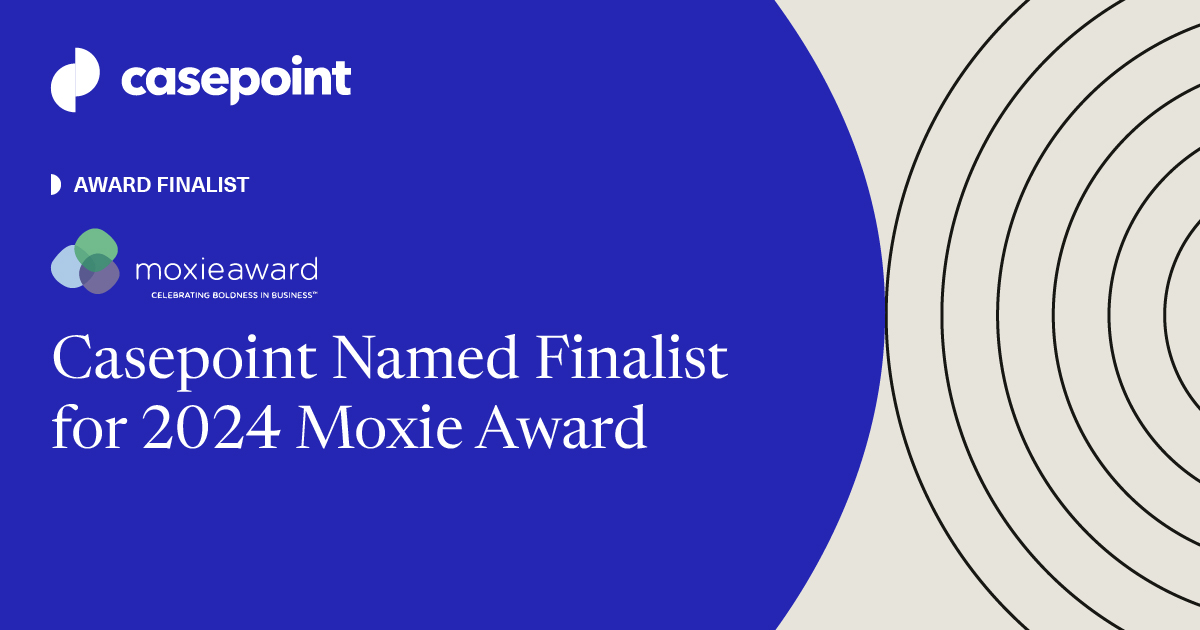 Casepoint Named Finalist for 2024 Moxie Award | Casepoint | Casepoint