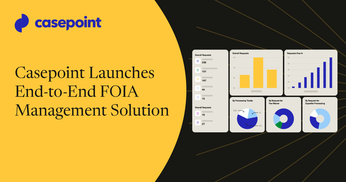 Casepoint Announces Launch of End-to-End FOIA Management Solution ...