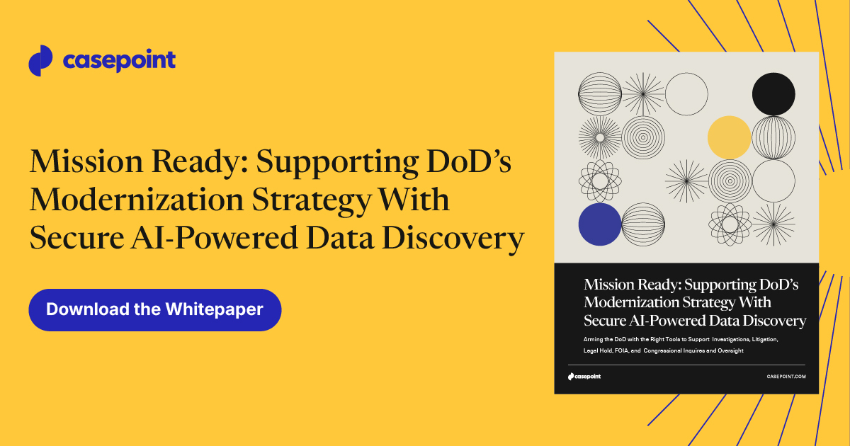 Secure AI-Powered Data Discovery Tool For DoD | Casepoint