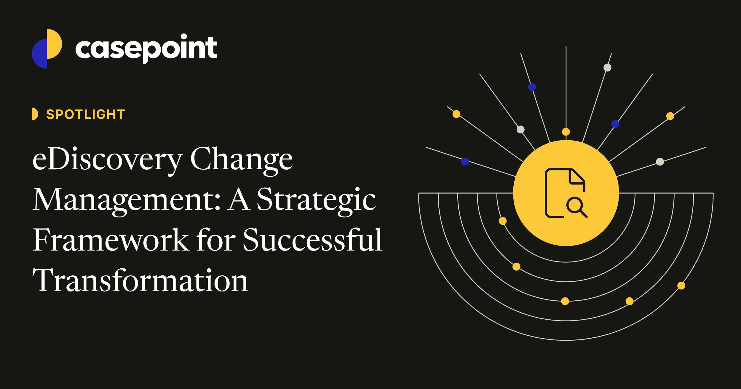 eDiscovery Change Management: Strategic Framework for Success | Casepoint