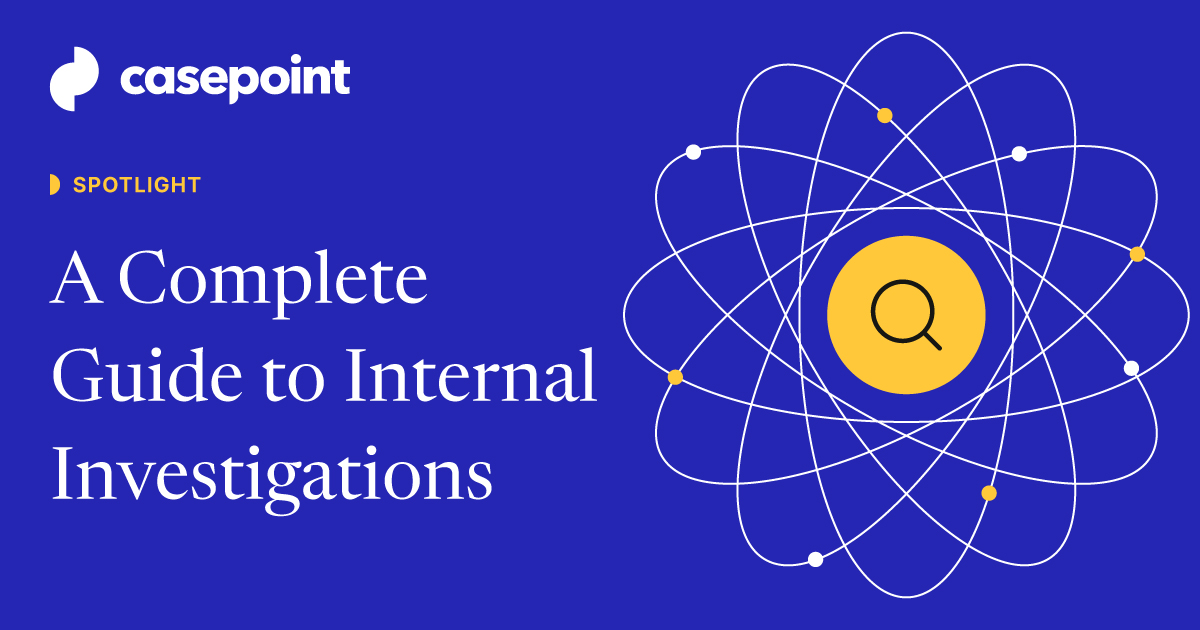 A Complete Guide to Internal Investigations | Casepoint | Casepoint
