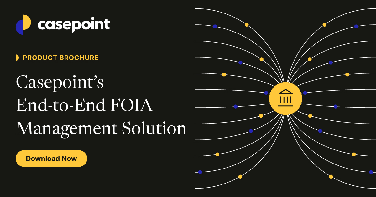 Casepoint’s End-to-End FOIA Request Management Solution | Casepoint