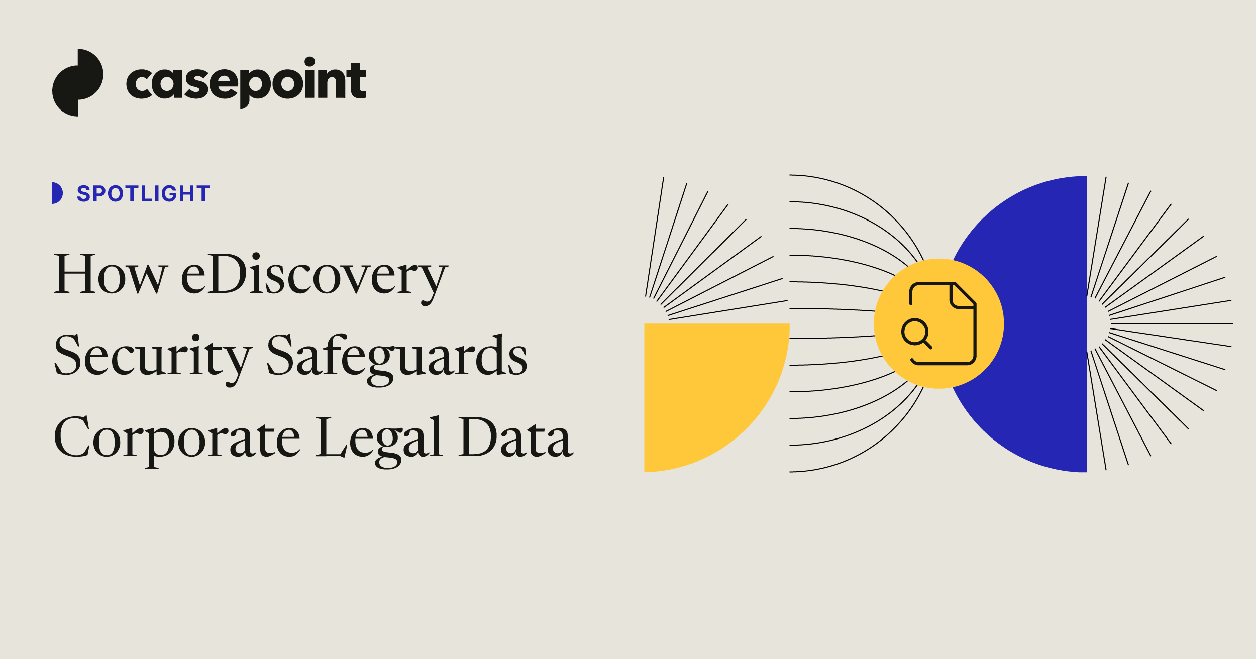 How eDiscovery Security Safeguards Corporate Legal Data: Best Practices And Tools | Casepoint
