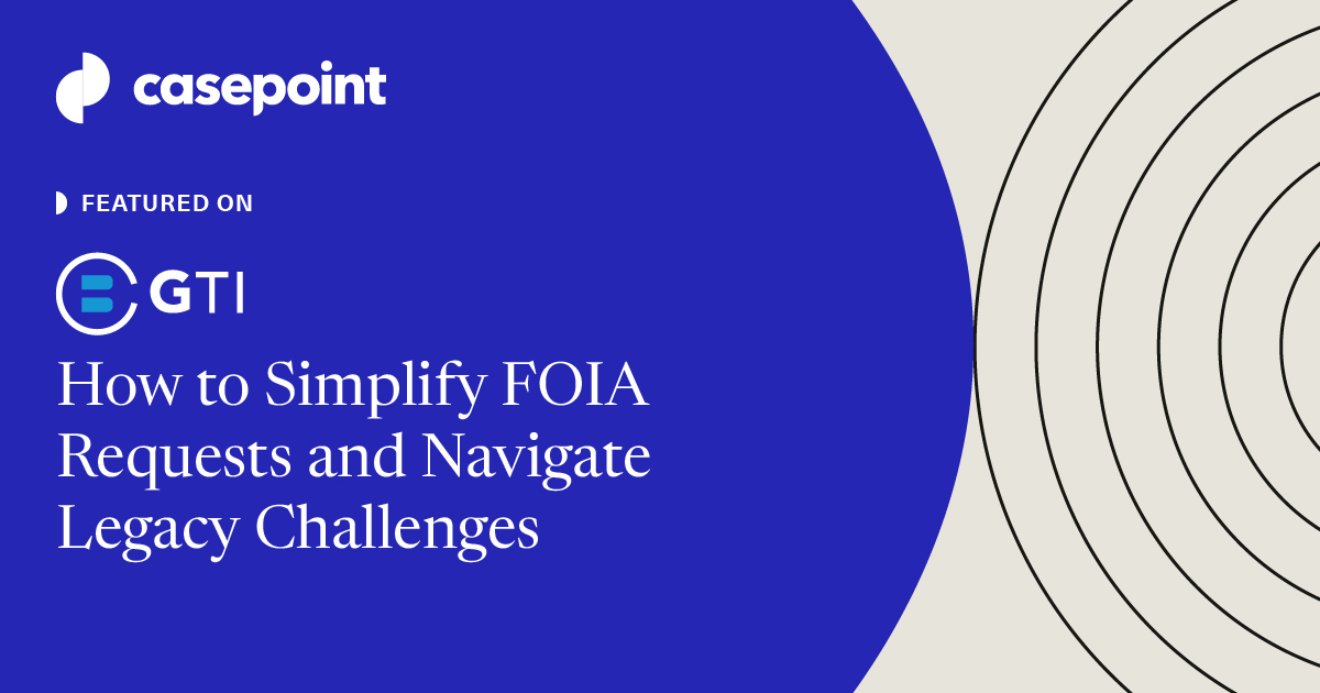 How to Simplify FOIA Requests and Navigate Legacy Challenges ...