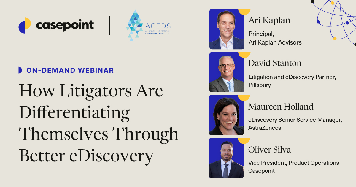 Webinar How Litigators Differentiate Themselves With Better Ediscovery