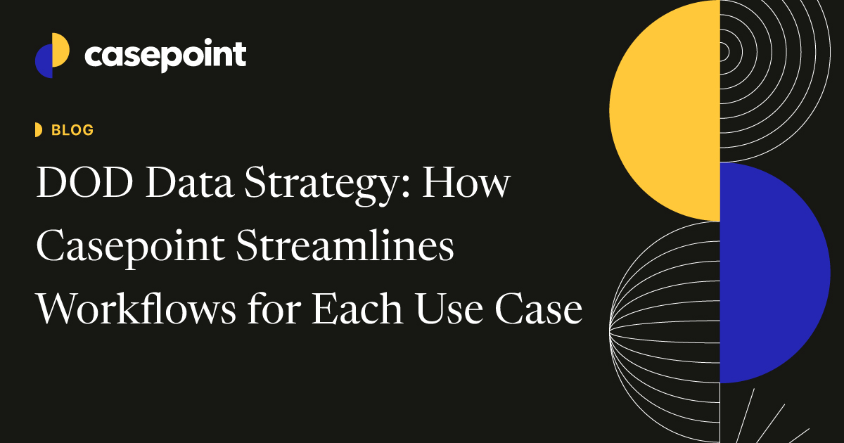 How Casepoint Streamlines Workflows for DoD’s Data Strategy | Casepoint