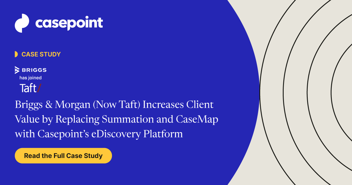 Law Firm Centralizes eDiscovery Strategy to Deliver Client Value ...