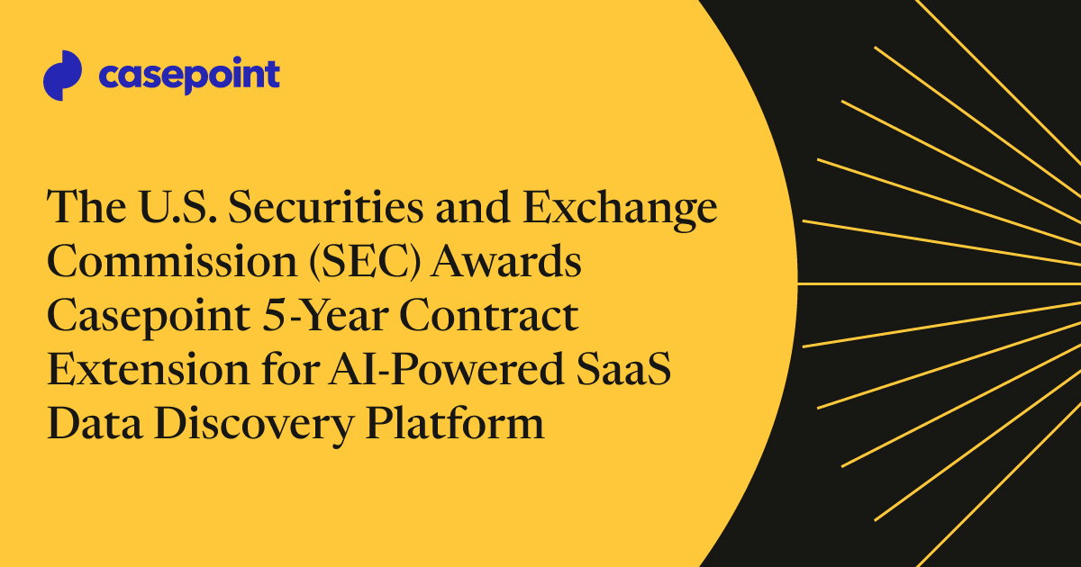 SEC Awards Casepoint 5-Year Contract Extension for AI-Powered SaaS Data Discovery Platform ...