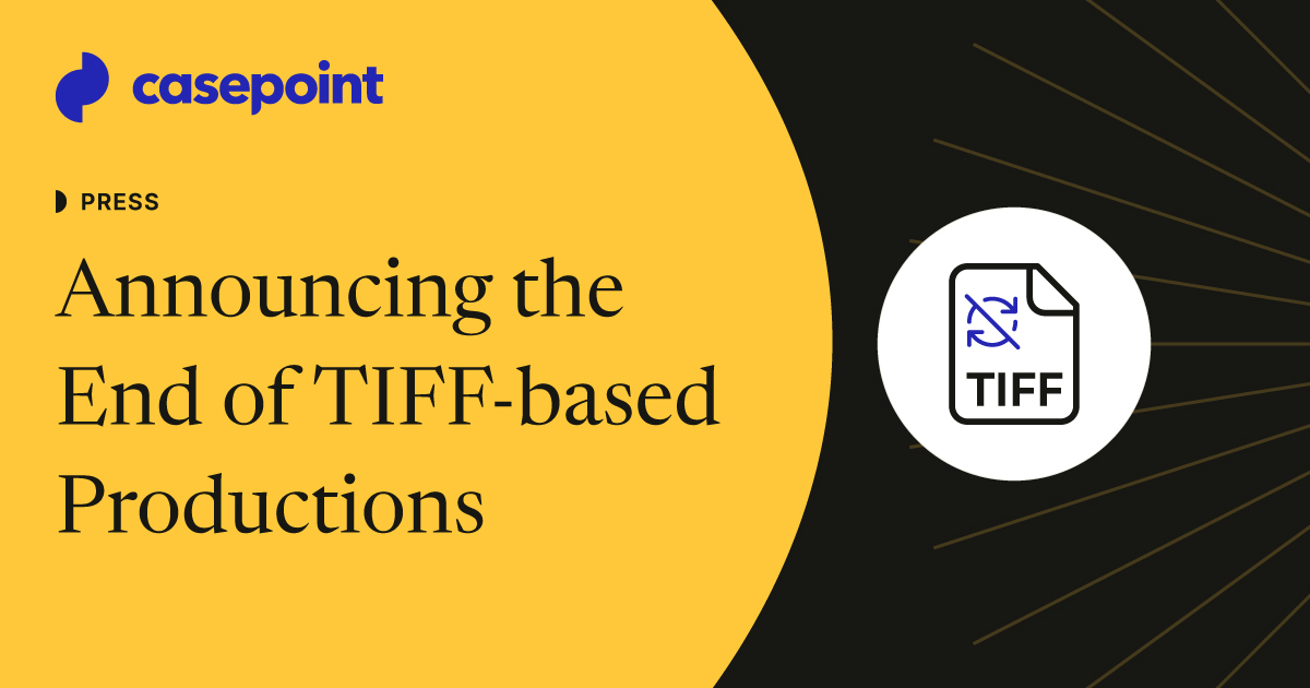 Announcing the End of TIFF-based Productions | Casepoint | Casepoint