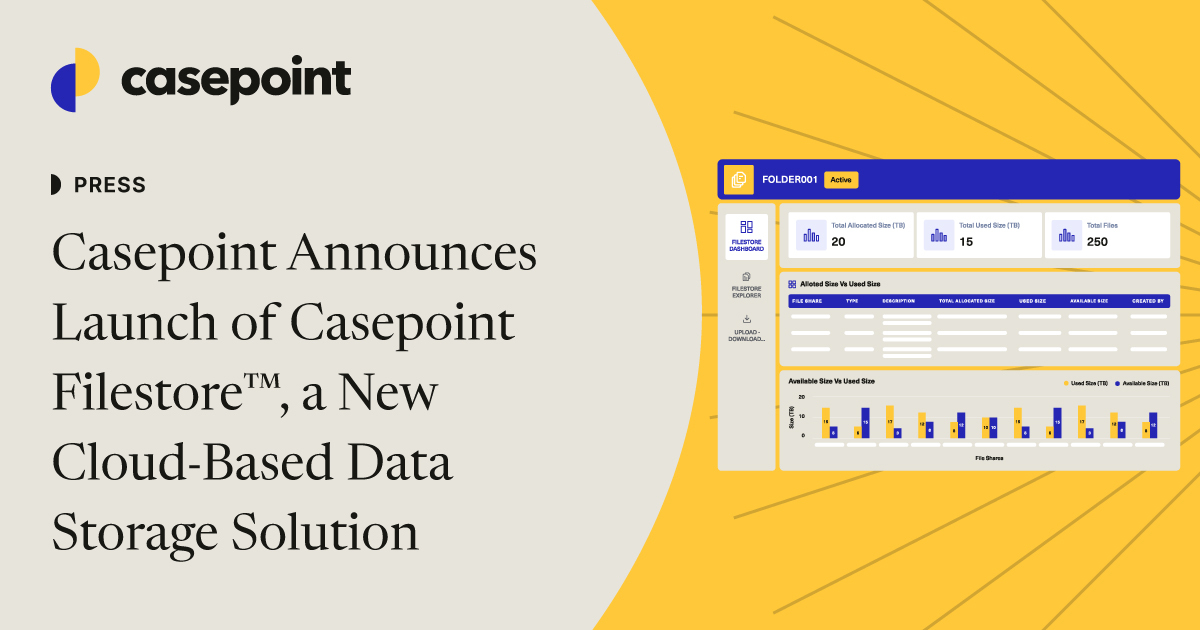Casepoint Announces Launch of Casepoint Filestore™, a New Cloud-Based Data Storage Solution ...