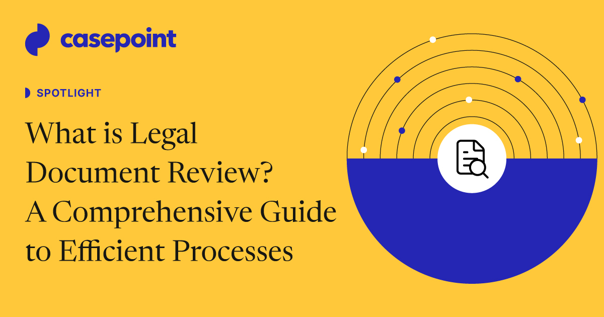 Legal Document Review: Guide to Efficient Legal Processes | Casepoint