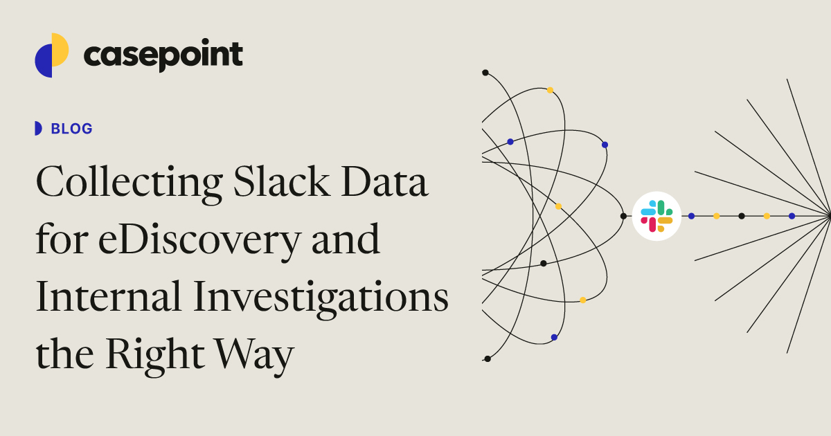 Collecting Slack Data for eDiscovery and Internal Investigations ...