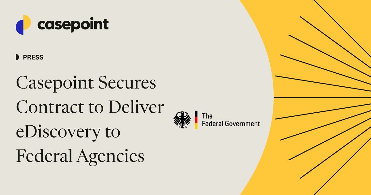 Casepoint Secures Contract to Deliver eDiscovery to Federal Agencies ...