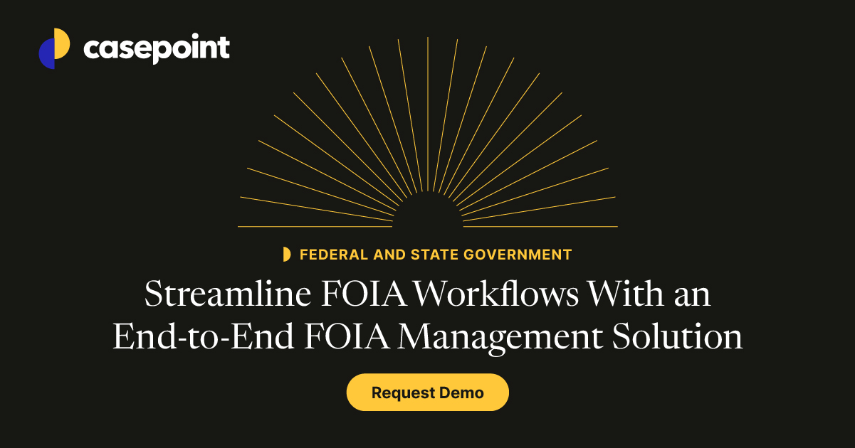 FOIA Request Software Solution for Government Agencies | Casepoint