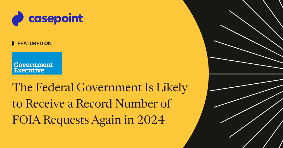 The Federal Government Is Likely to Receive a Record Number of Foia ...