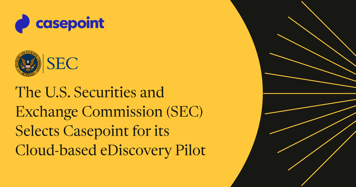 SEC Selects Casepoint for its Cloud-based eDiscovery Pilot | Casepoint