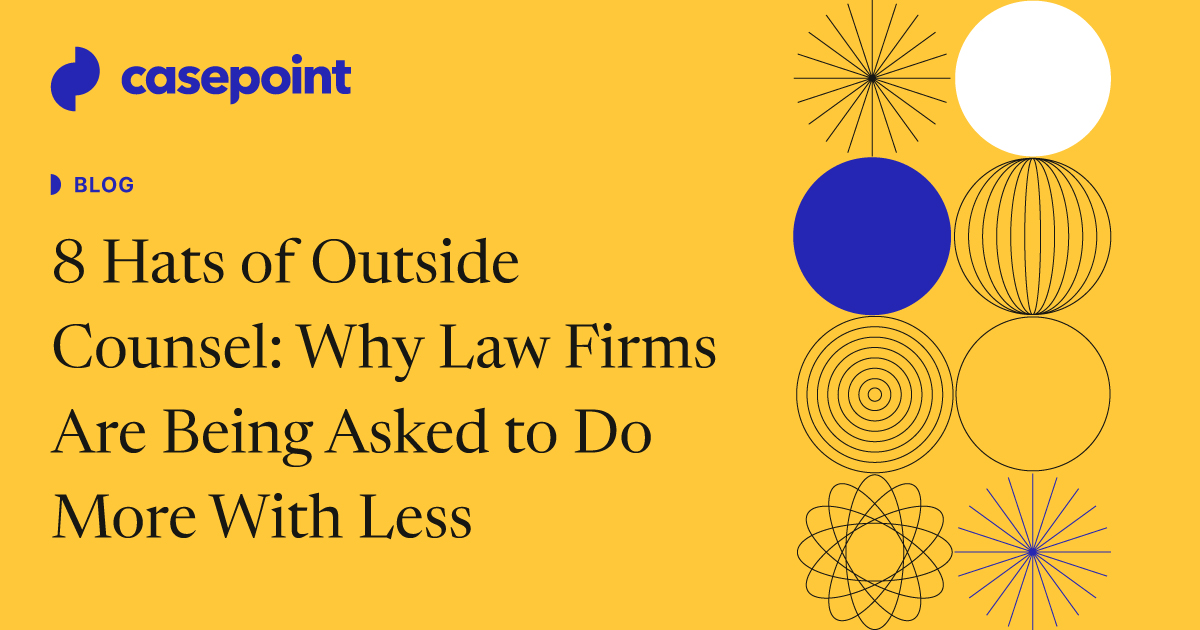 8 Roles of Outside Counsel | Casepoint