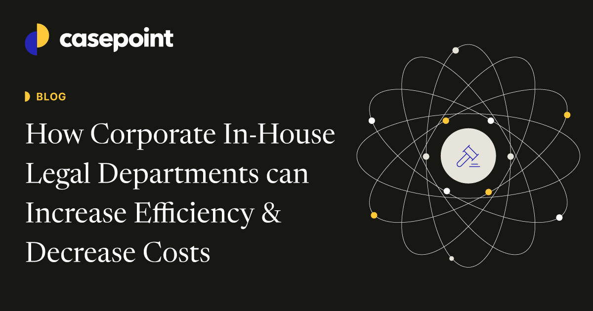 In-House Legal Departments can Increase Efficiency and Decrease Costs ...