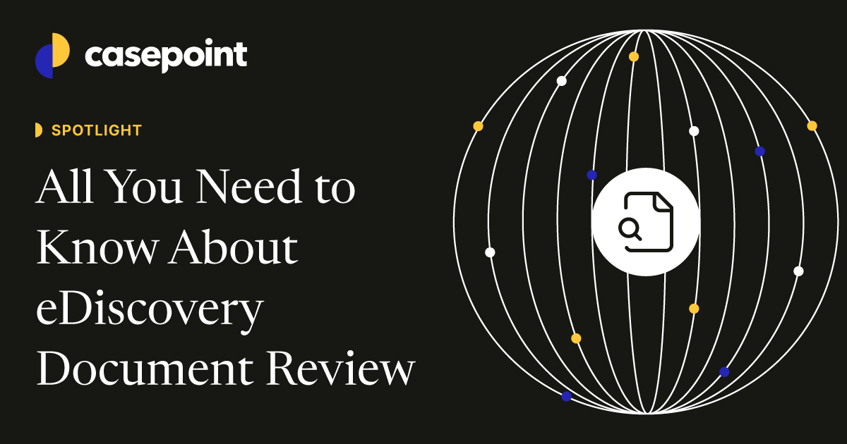 All You Need to Know About Legal eDiscovery Document Review | Casepoint ...