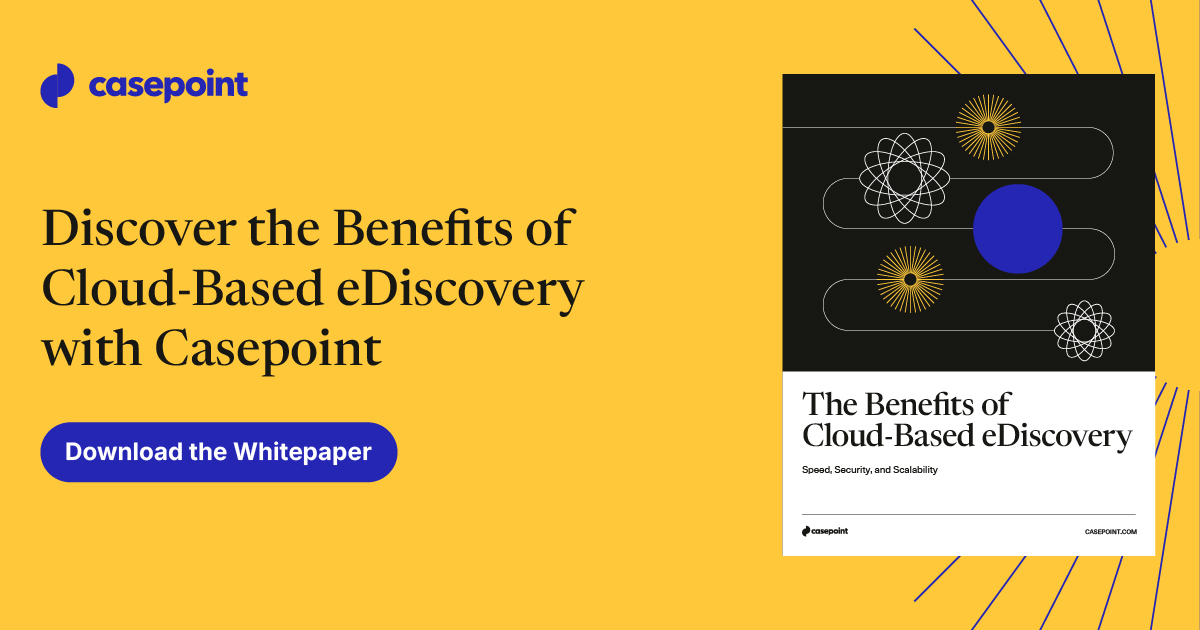 The Benefits of Cloud-Based eDiscovery | Casepoint