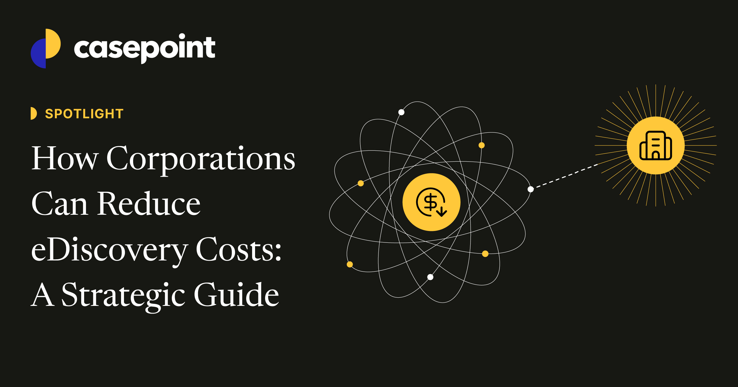 eDiscovery Costs for Corporations: Strategies to Reduce Expenses ...