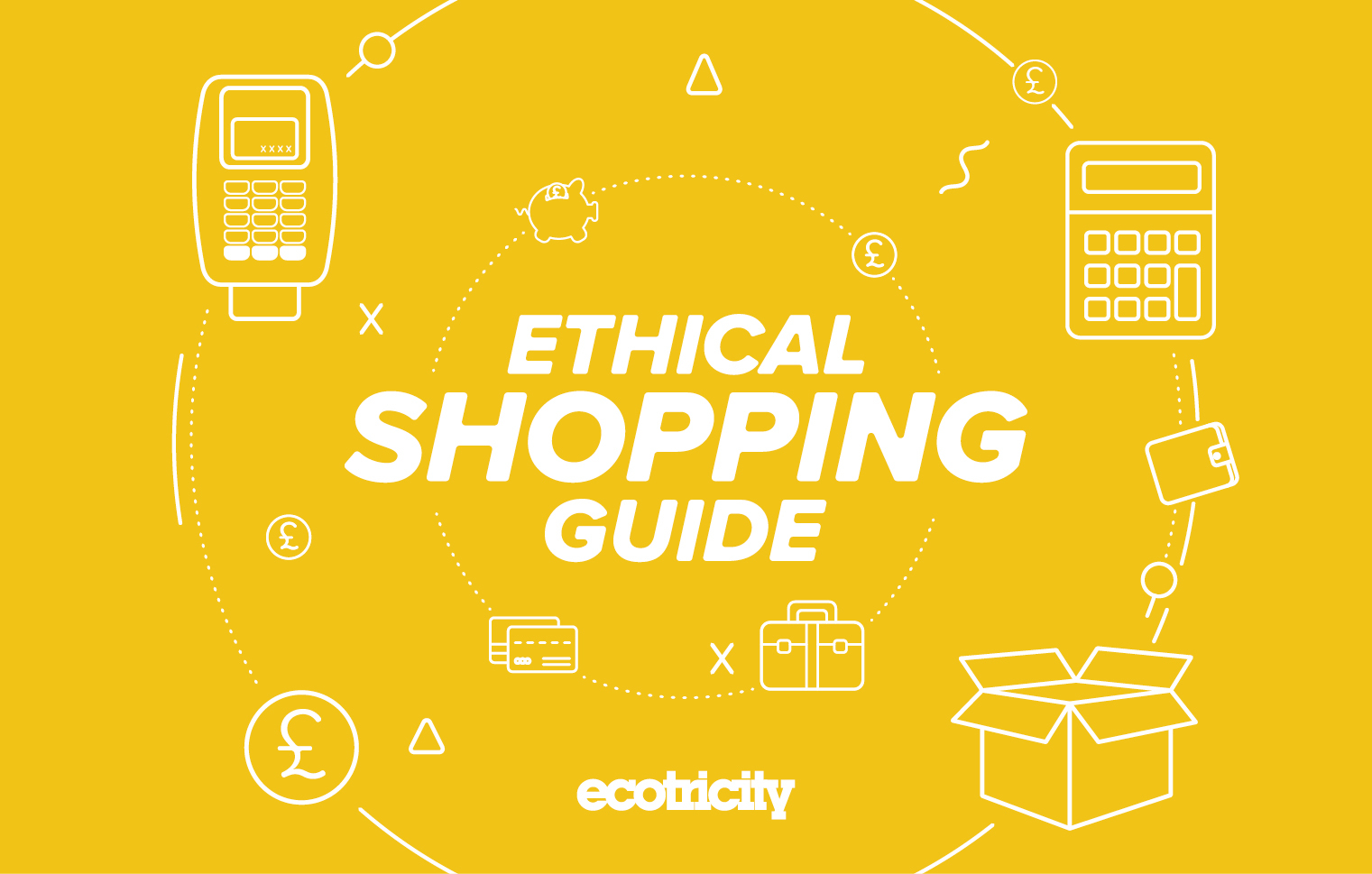 The Ecotricity ethical guide to shopping | Ecotricity
