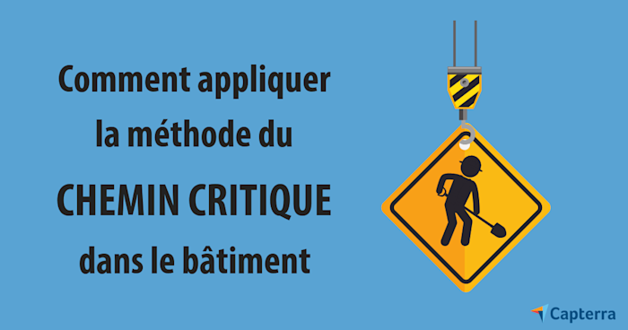 Comment appliquer la méthode du chemin critique dans le bâtiment - Capterra