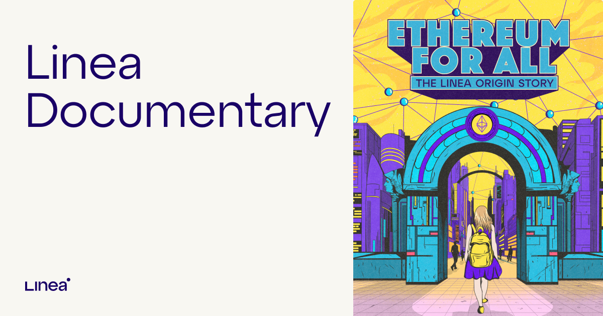 Ethereum for All: A Documentary About Linea’s Origin Story