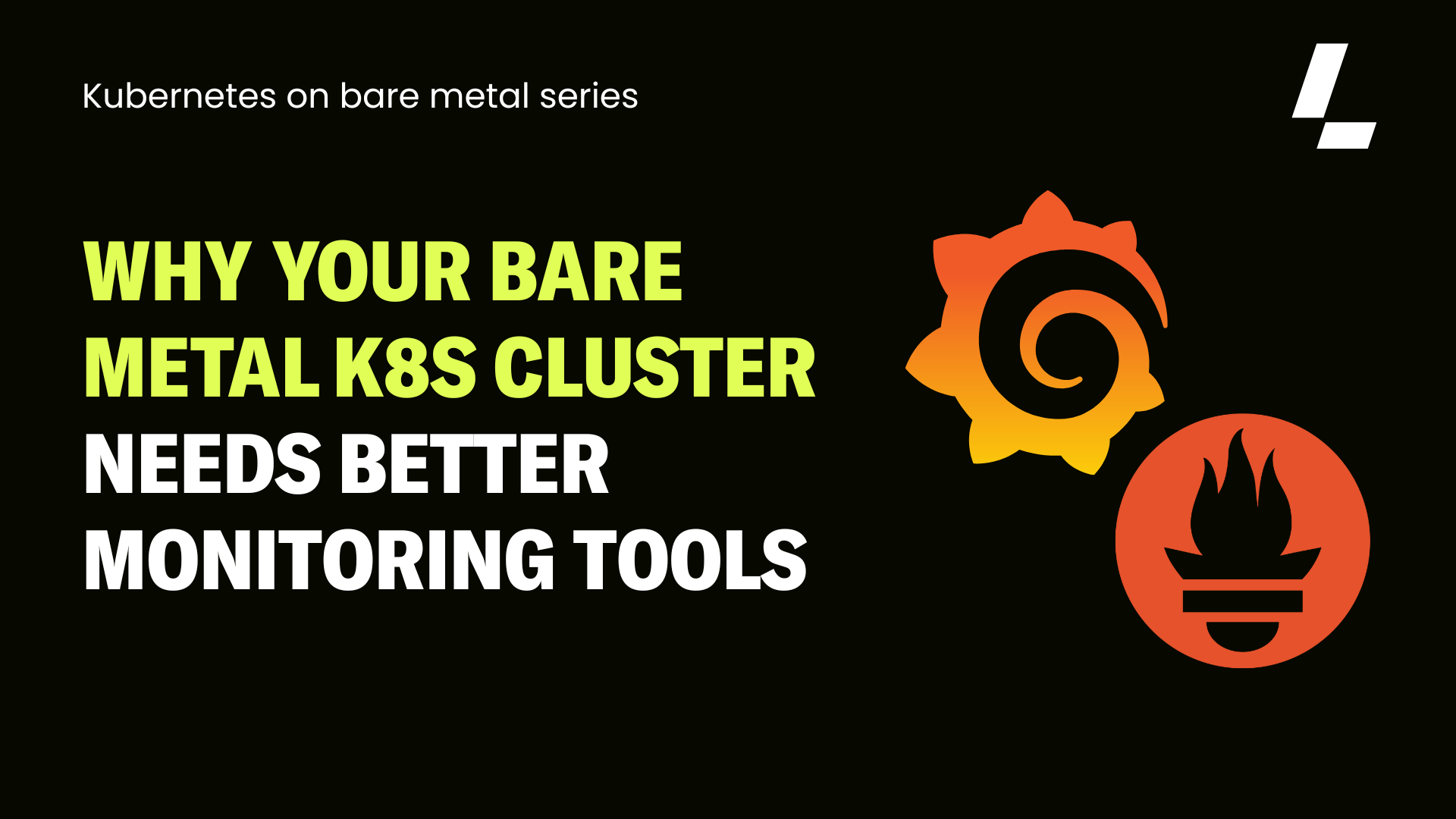 Why your bare metal kubernetes cluster needs better monitoring tools ...