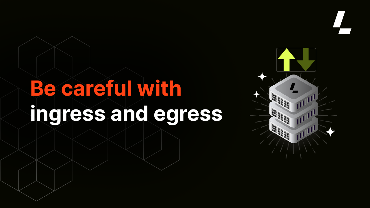 Be careful with ingress and egress; embrace bare metal - Latitude.sh