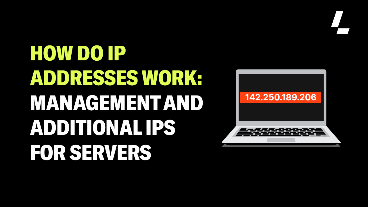 How Do IP Addresses Work: Management and Additional IPs for Servers ...