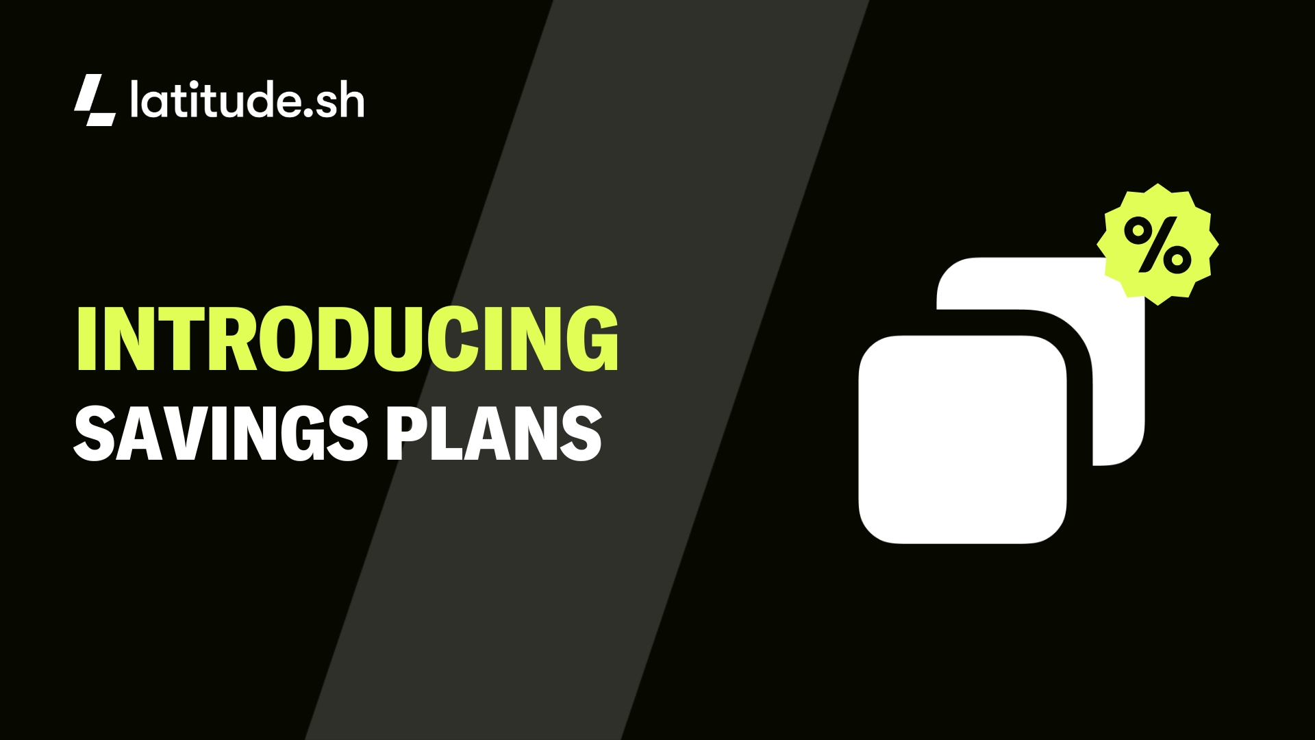 Introducing Savings Plans - Latitude.sh