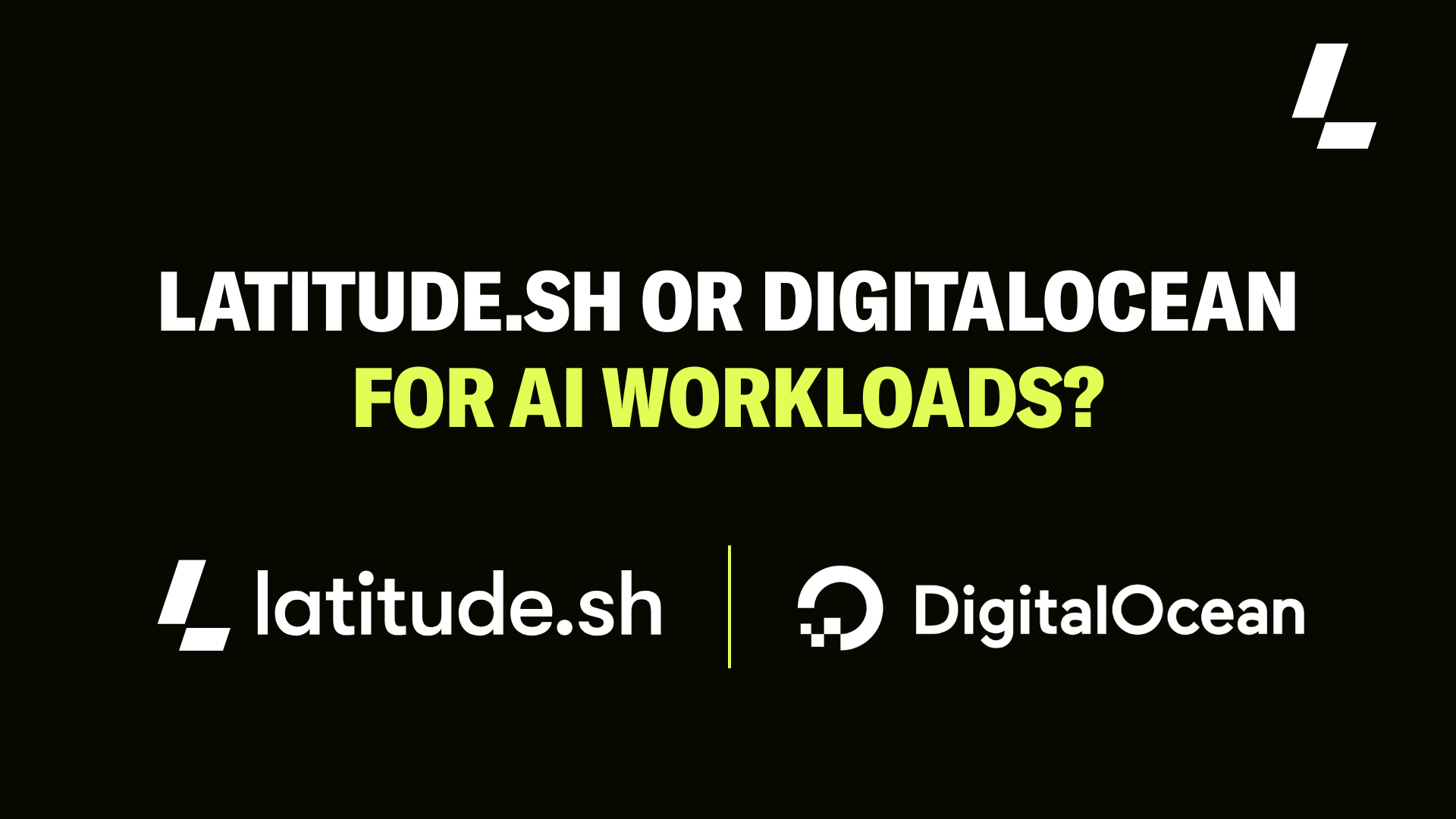 DigitalOcean or Latitude.sh for AI workloads? - Latitude.sh