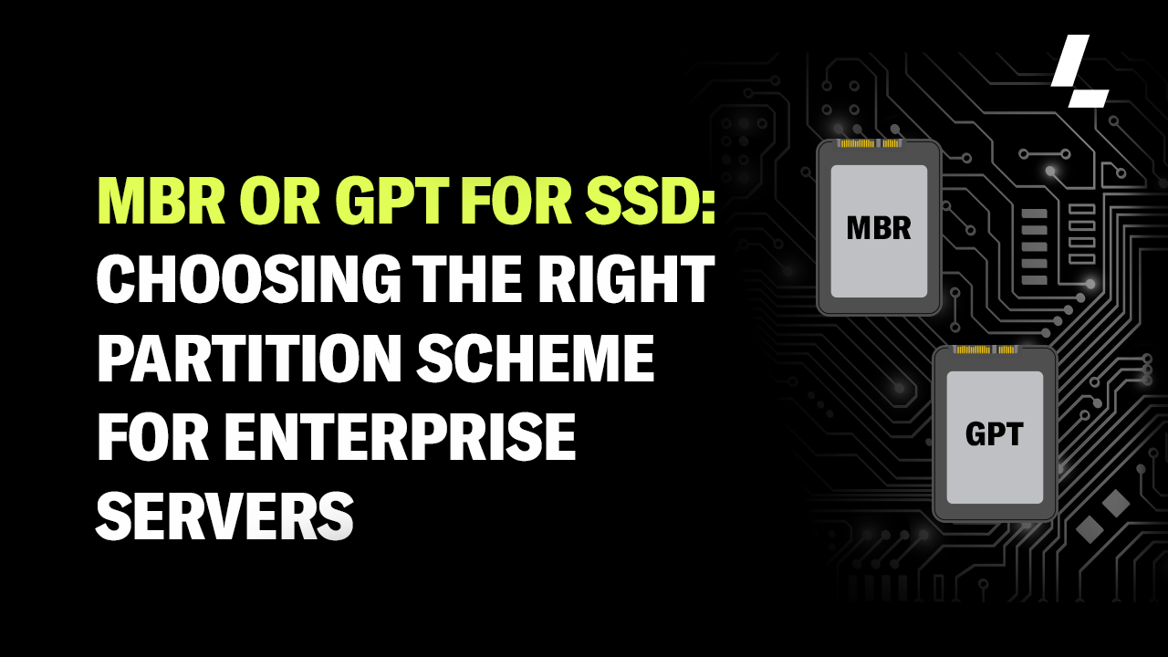 MBR or GPT for SSD in the context of enterprise servers - Latitude.sh