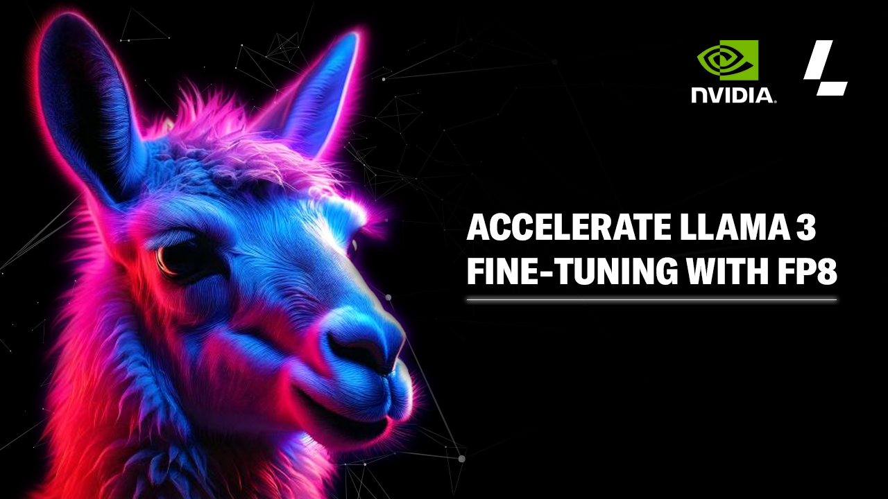 How to accelerate LLaMA 3 fine-tuning with FP8 - Latitude.sh