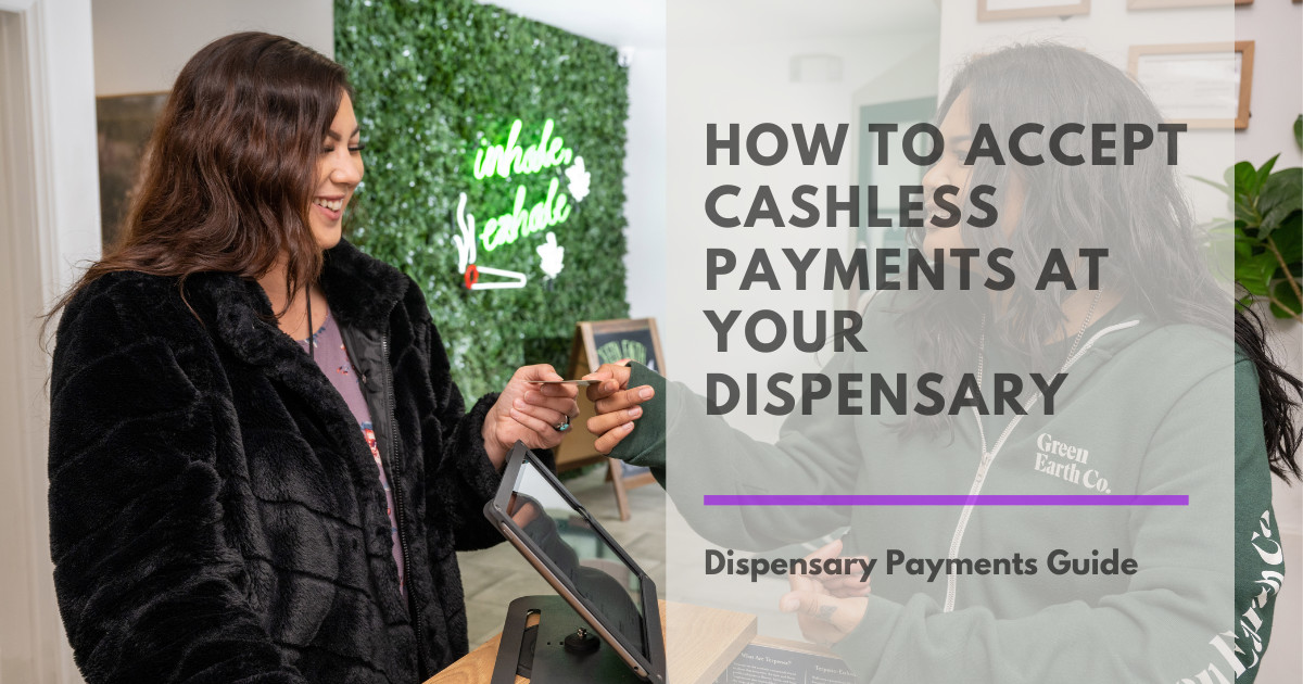 How to Accept Cashless Payments at Your Dispensary | Meadow Blog