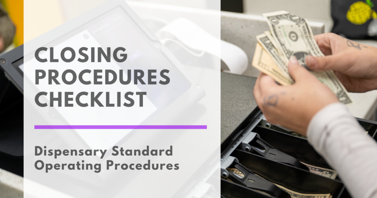 Cannabis Dispensary SOPs: Closing Procedures Checklist | Meadow Blog